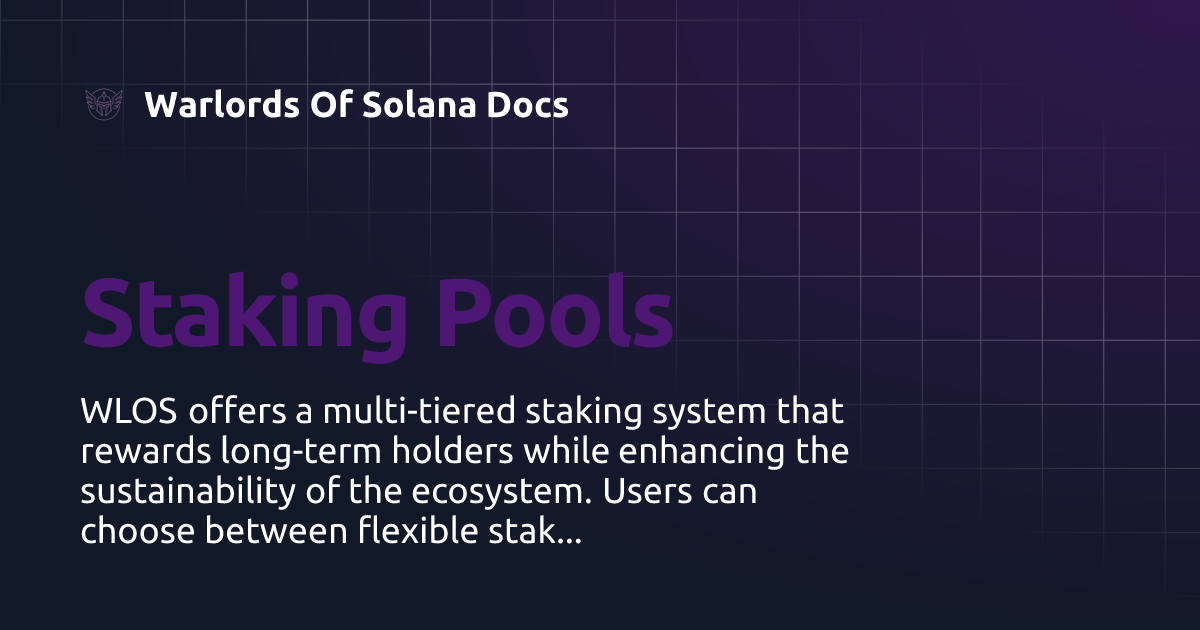 Staking Pools | Warlords Of Solana Docs
