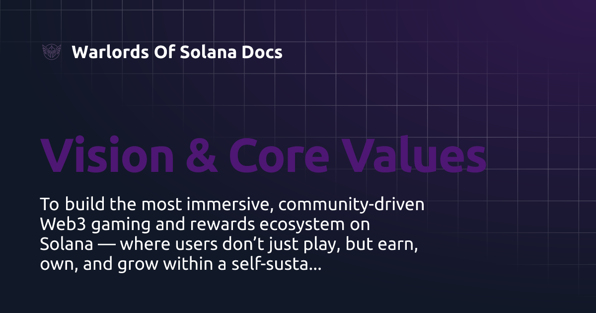 Vision & Core Values | Warlords Of Solana Docs